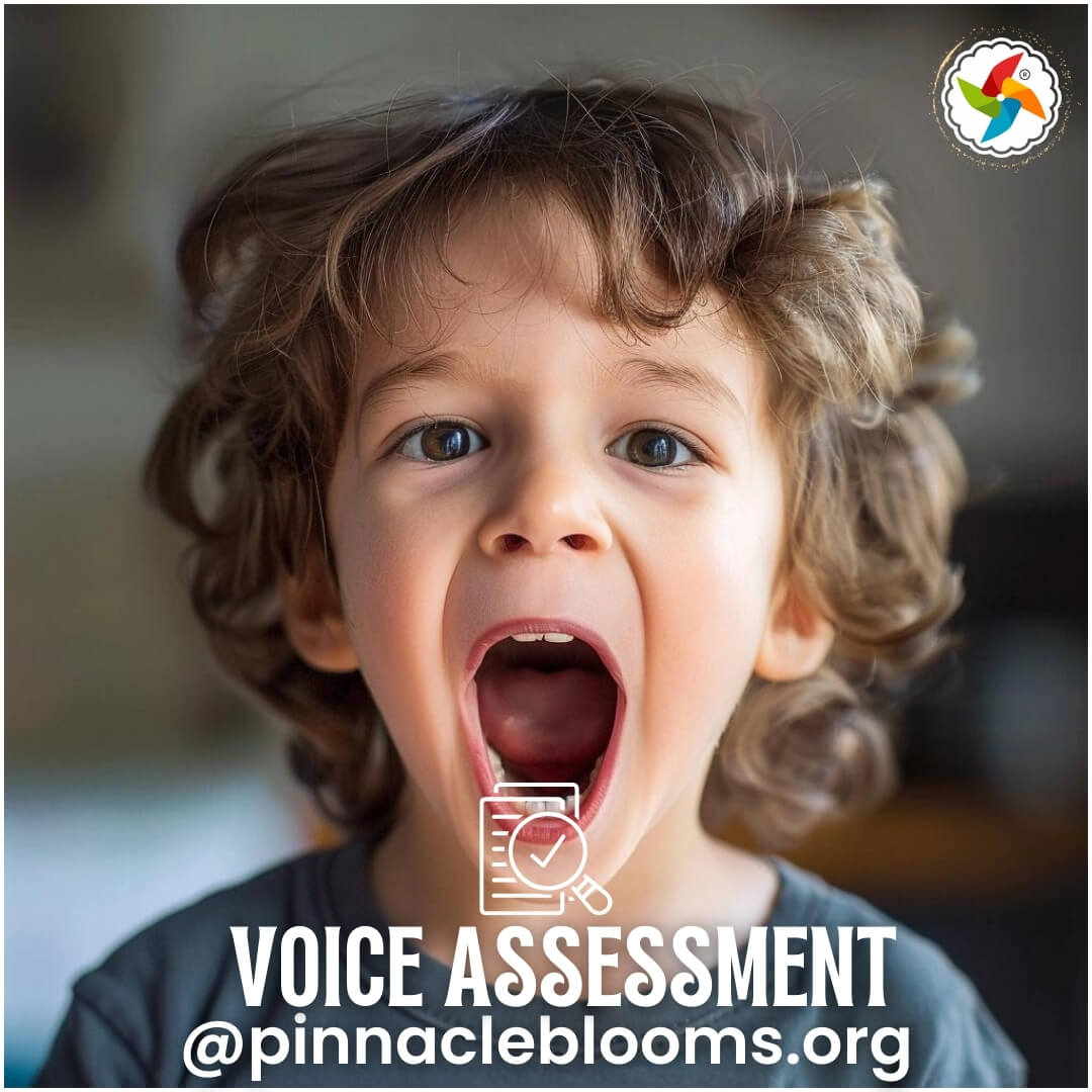 Voice Assessment - Assessements - Pinnacle Blooms Network